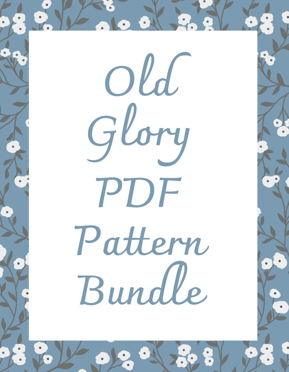 Old Glory PDF Pattern Bundle - 20% off – Lella Boutique